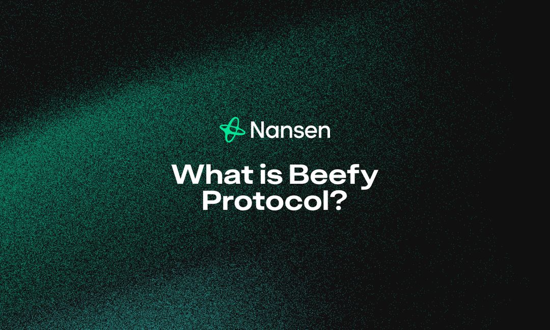 What is Beefy Protocol? Ultimate Guide to Automated Yield Farming | Nansen